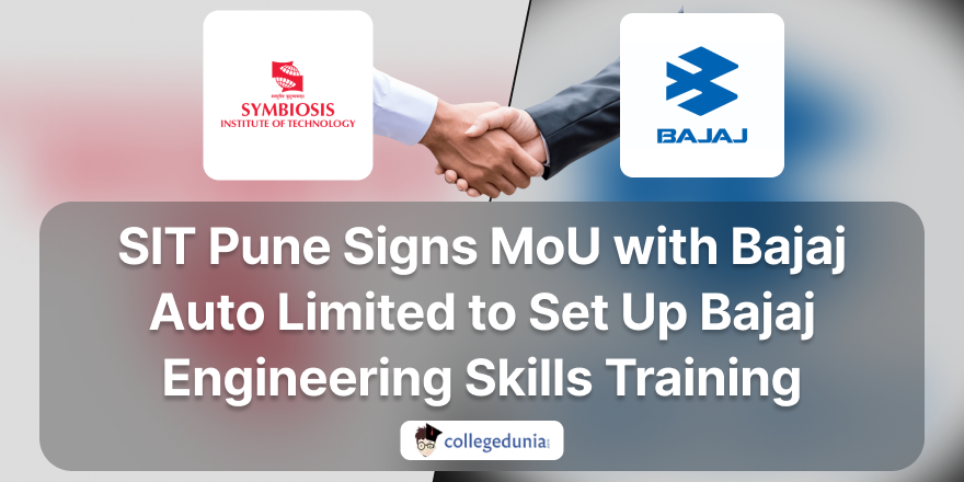 SIT Pune Signs MoU with Bajaj Auto Limited to Set Up Bajaj Engineering Skills Training; Check ...