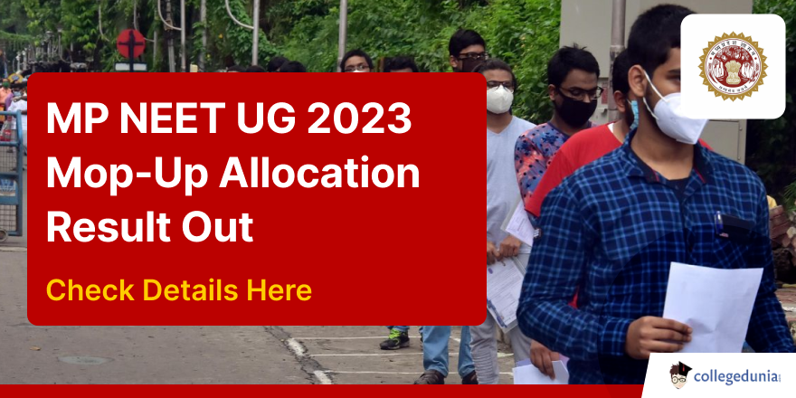 MP NEET UG 2023 Mop-Up Allocation Result Out, Report at Colleges by September 21; Check Details Here