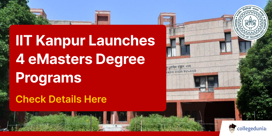 IIT Kanpur eMaster Courses Admission Open for Various Courses, Round 2 Deadline is October 15