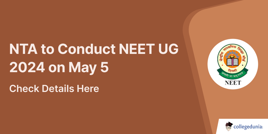 NTA to Conduct NEET UG 2024 on May 5; Check Details Here