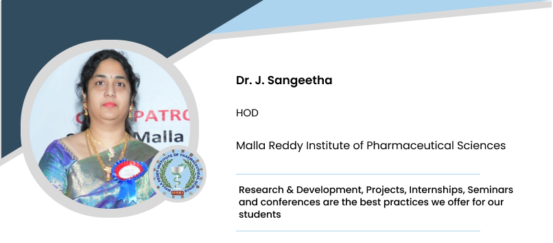 Malla Reddy Institute of Pharmaceutical Sciences: Dr. J. Sangeetha, HOD