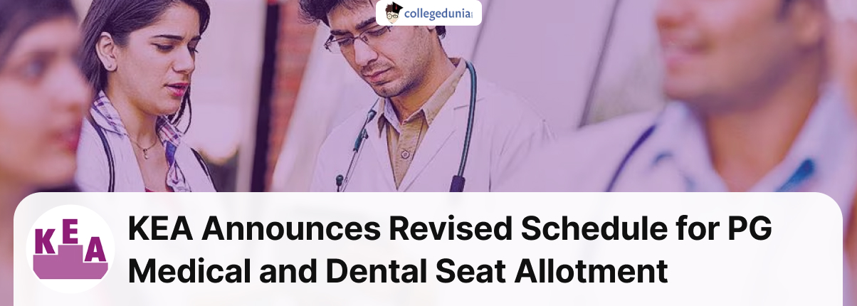 KEA Announces Revised Schedule for PG Medical and Dental Seat Allotment ...