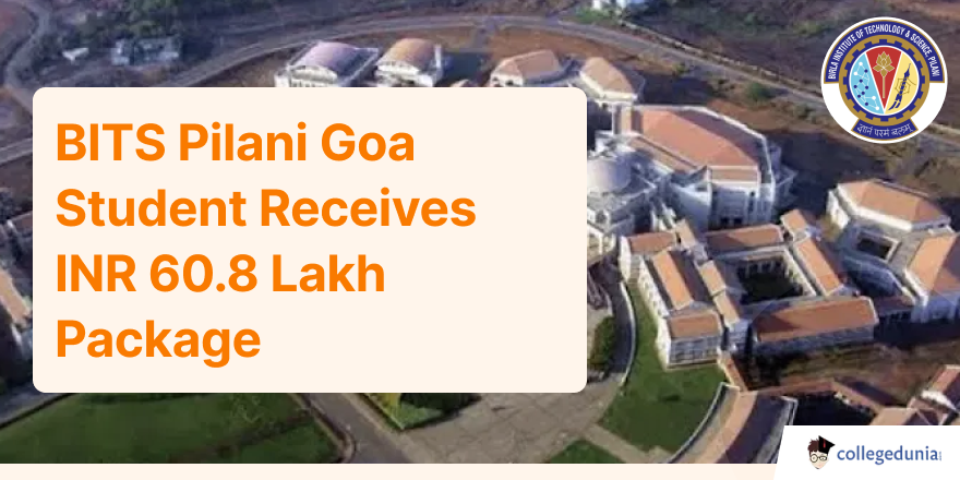 BITS Pilani Goa Student Receives INR 60.8 Lakh Package with D E Shaw ...