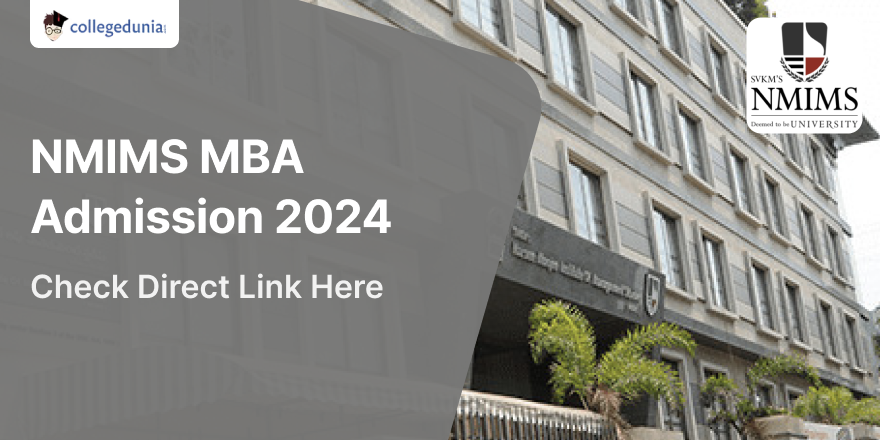 NMIMS MBA Admission 2024 Through NMAT Open; Check Direct Link Here