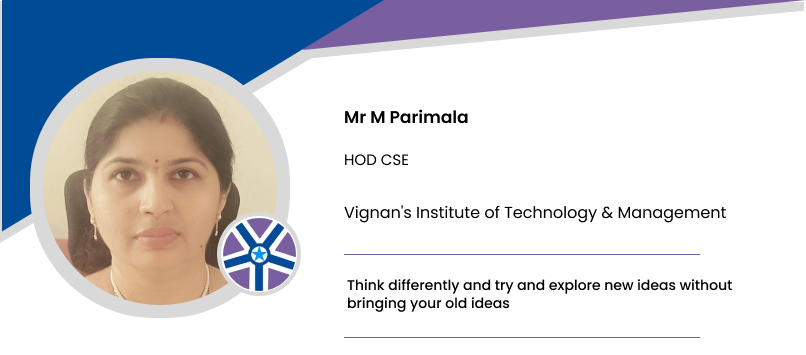 Vignan's Institute of Technology & Management: Mr M Parimala, HOD CSE