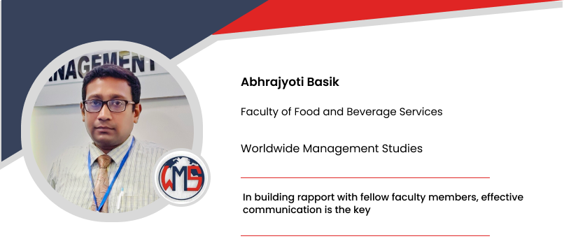 Worldwide Management Studies: Abhrajyoti Basik, Faculty of Food and Beverage Services