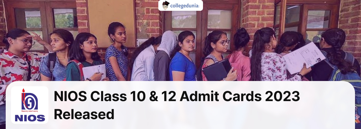 NIOS Class 10 & 12 Admit Cards 2023 Released @sdmis.nios.ac.in; Check ...