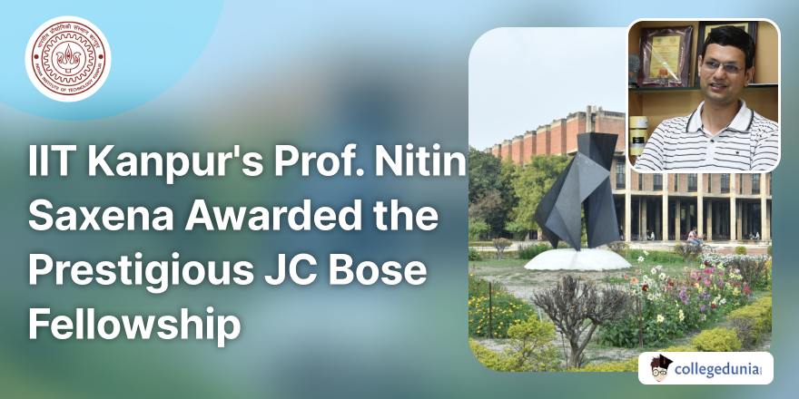 IIT Kanpur's Prof. Nitin Saxena Awarded the Prestigious JC Bose Fellowship; Check Details Here