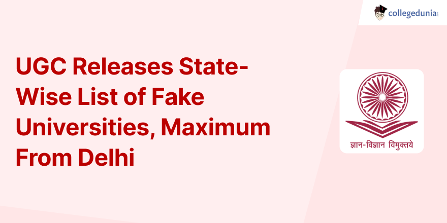UGC Releases State-Wise List of Fake Universities, Maximum From Delhi ...