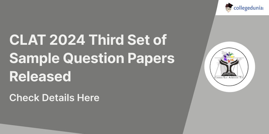 CLAT 2024 Third Set of Sample Question Papers Released by CNLU ...
