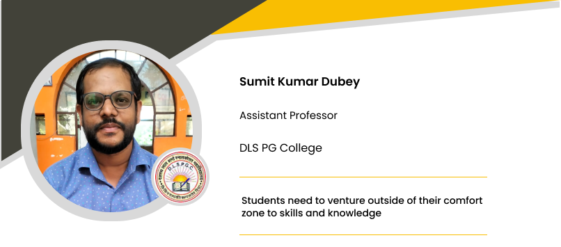 DLS PG College: Sumit Kumar Dubey, Assistant Professor