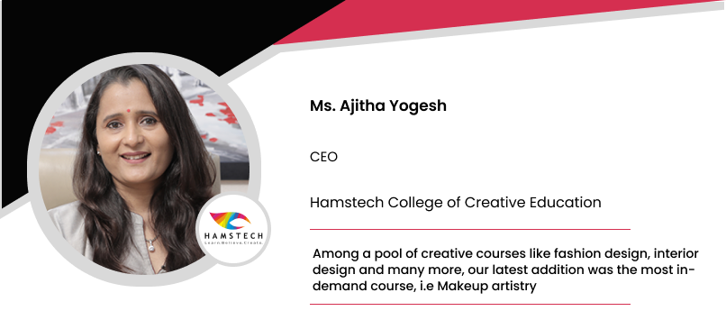 Hamstech College of Creative Education: Ms. Ajitha Yogesh, CEO