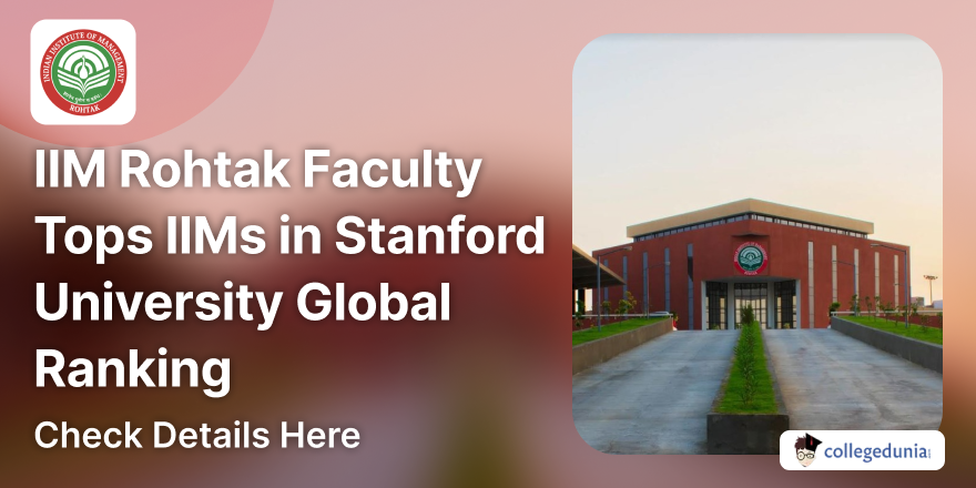 IIM Rohtak Faculty Tops IIMs in Stanford University Global Ranking ...
