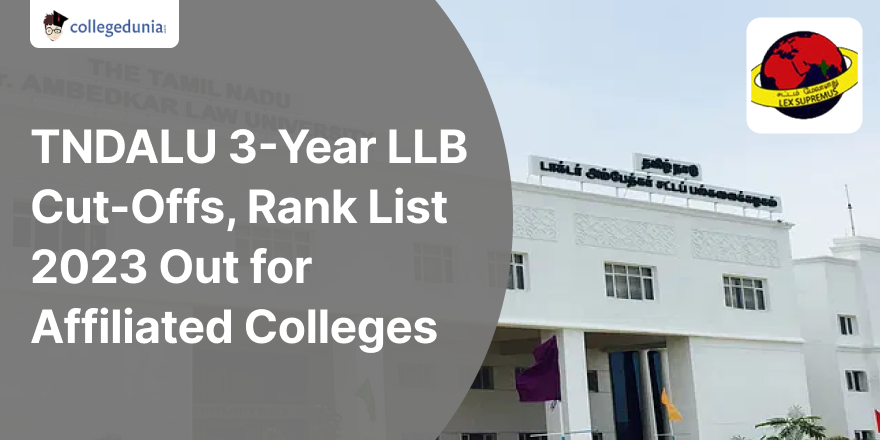 TNDALU 3 Year LLB Cut Off, Rank List 2023 Out for Affiliated Colleges; Check PDF Link Here