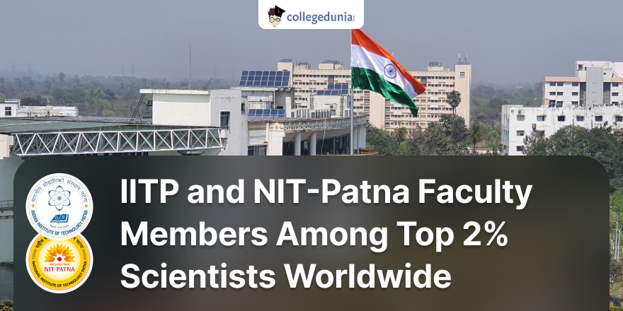 IIT-Patna and NIT-Patna Faculty Members Among Top 2% Scientists ...