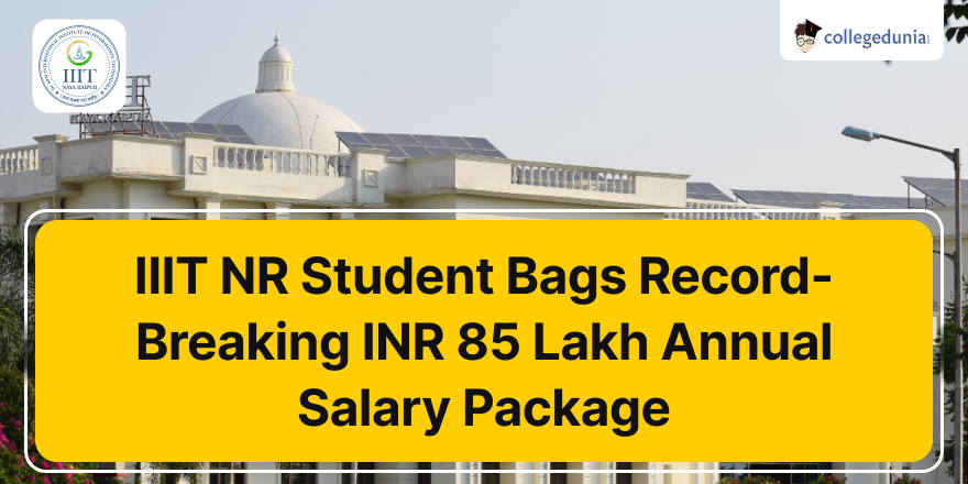 IIIT-NR Student Bags Record-Breaking INR 85 Lakh Annual Salary Package ...