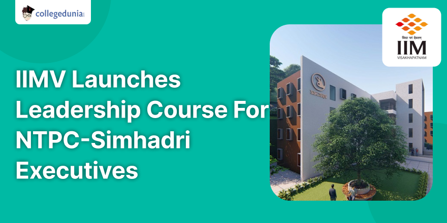 IIM Visakhapatnam Launches Leadership Course for NTPC-Simhadri ...