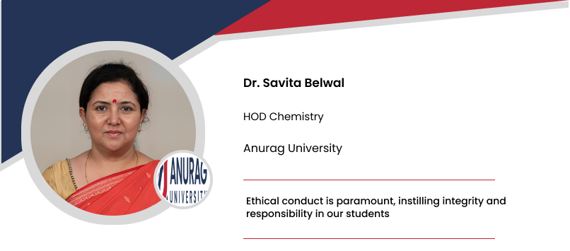 Anurag University: Dr. Savita Belwal, HOD Chemistry