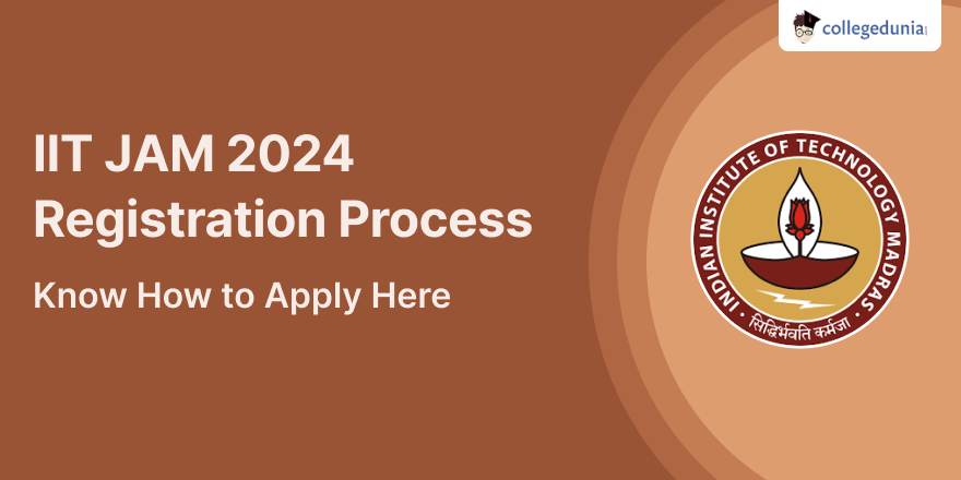 IIT JAM 2024 Registration Deadline Extended Till October 25; Know How ...