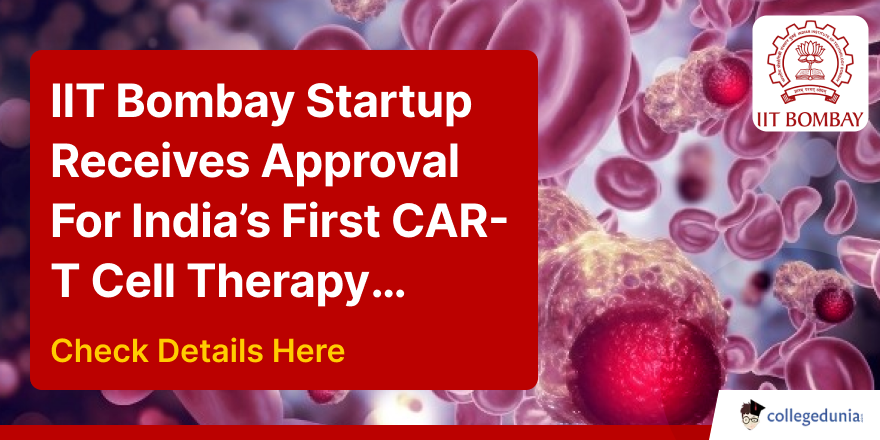 IIT Bombay Startup ImmunoACT Receives Approval For India’s First CAR-T Cell Therapy; Check ...