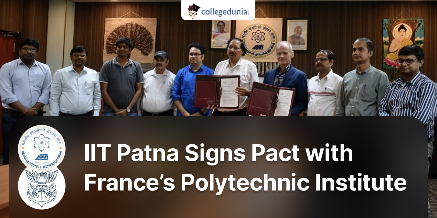 IIT Patna Signs Pact with France’s Polytechnic Institute for Student ...