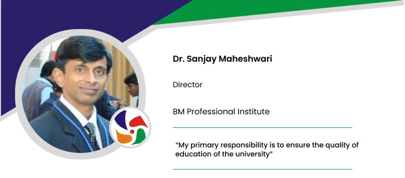 BM Professional Institute: Dr. Sanjay Maheshwari, Director