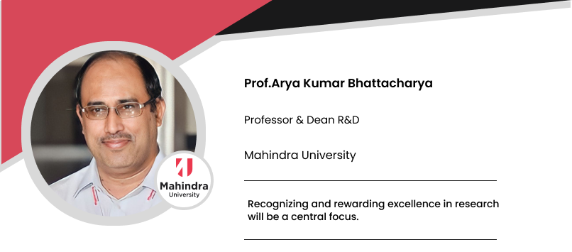 Mahindra University: Prof.Arya Kumar Bhattacharya, Professor & Dean R&D