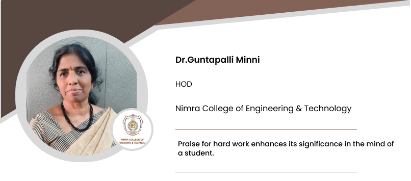 Nimra College of Engineering & Technology: Dr.Guntapalli Minni, HOD