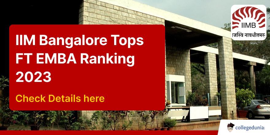 IIM Bangalore Tops FT EMBA Ranking 2023 in India for PGPEM Course ...