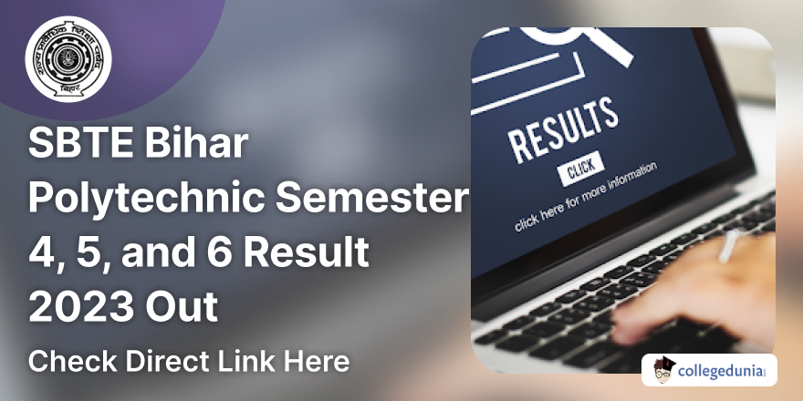SBTE Bihar Polytechnic Semester 4,5, and 6 Result 2023 Out at sbteonline.in; Check Link Below
