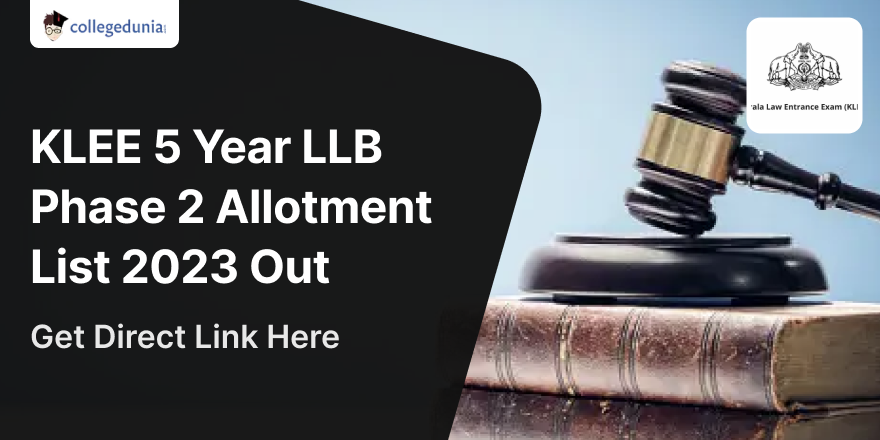 KLEE 5 Year LLB Phase 2 Provisional Allotment List 2023 Out @cee.kerala.gov.in; Get Direct Link Here