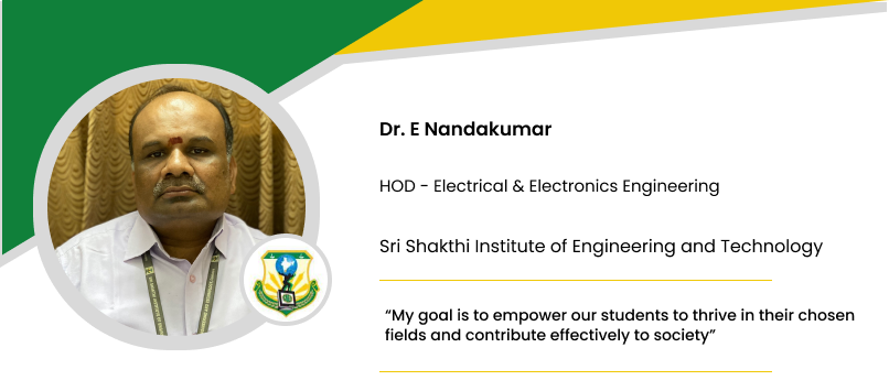 Sri Shakthi Institute of Engineering and Technology: Dr. E Nandakumar, HOD - Electrical ...