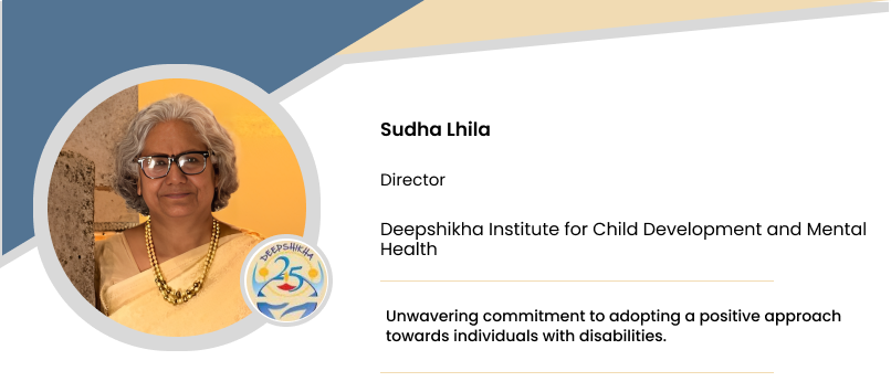 Deepshikha Institute for Child Development and Mental Health: Sudha Lhila, Director