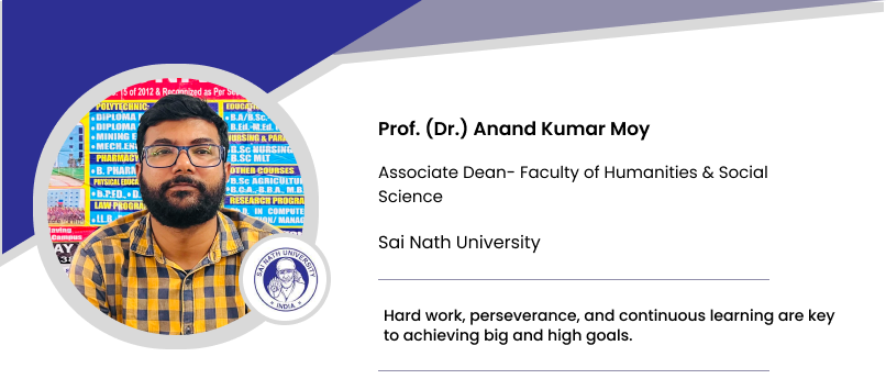 Sai Nath University: Prof. (Dr.) Anand Kumar Moy, Associate Dean ...