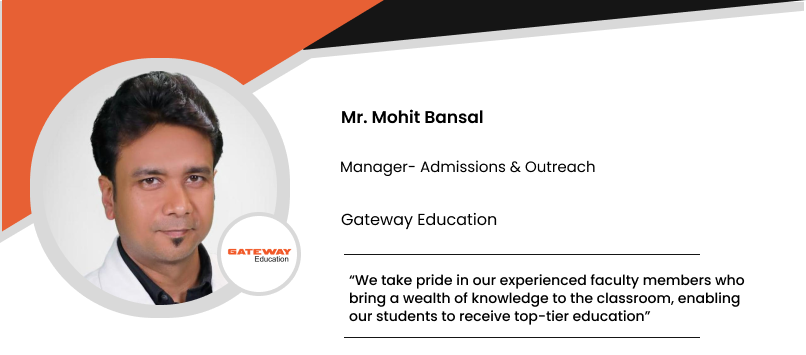 Gateway Education: Mr. Mohit Bansal, Manager- Admissions & Outreach