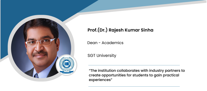 SGT University: Prof.(Dr.) Rajesh Kumar Sinha, Dean - Academics