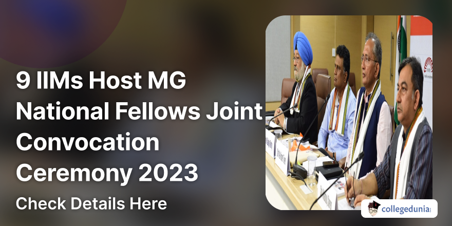 9 IIMs Host Mahatma Gandhi National Fellows Joint Convocation Ceremony ...