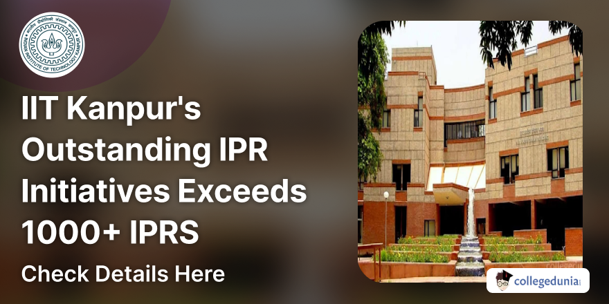IIT Kanpur's Outstanding IPR Initiatives Exceeds 1000+ IPRs; Check Details Here