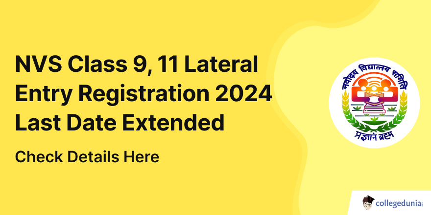 NVS Class 9, 11 Lateral Entry Registration 2024 Last Date Extended to November 7; Check Details Here
