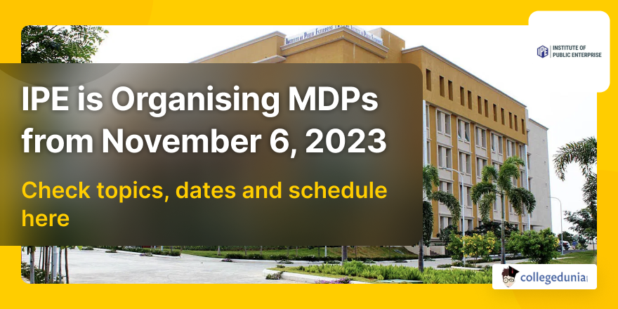 IPE is Organising MDPs from November 6, 2023; Check topics, dates and ...