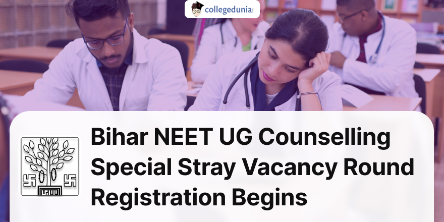 Bihar NEET UG Counselling Special Stray Vacancy Round Registration Begins; Check Details Here