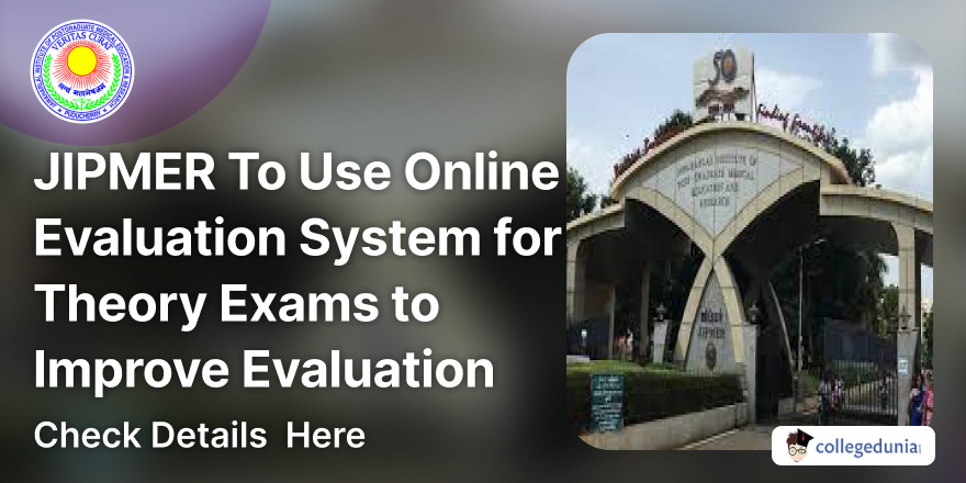 JIPMER To Use Online Evaluation System for Theory Exams to Improve ...