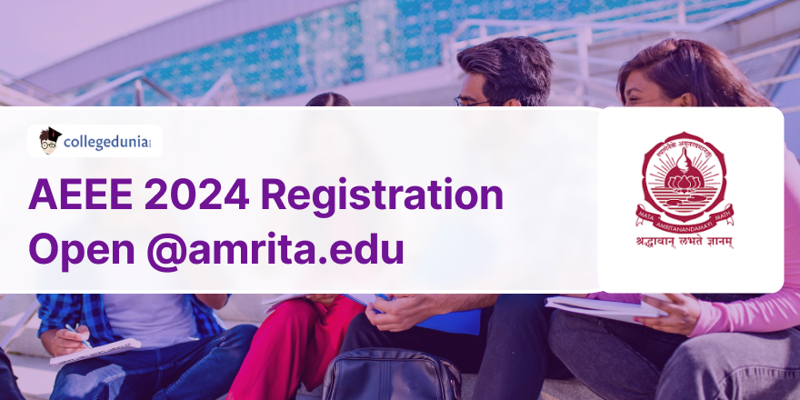 AEEE 2024 Registration Open @amrita.edu; Apply till January 05