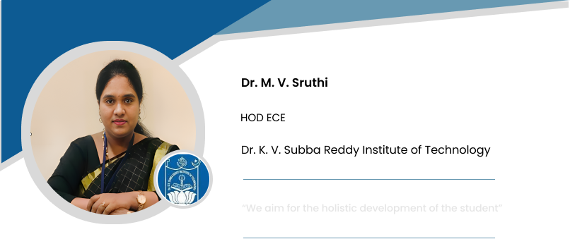Dr. K. V. Subba Reddy Institute of Technology: Dr. M. V. Sruthi, HOD ECE