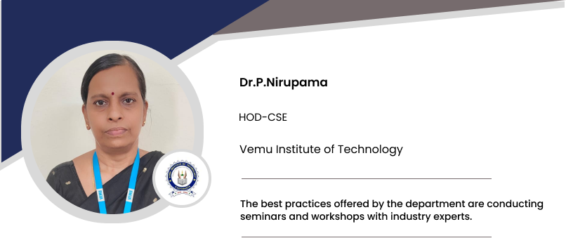 Vemu Institute of Technology: Dr.P.Nirupama, HOD-CSE
