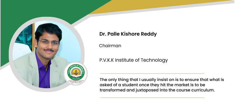 P.V.K.K Institute of Technology: Dr. Palle Kishore Reddy, Chairman