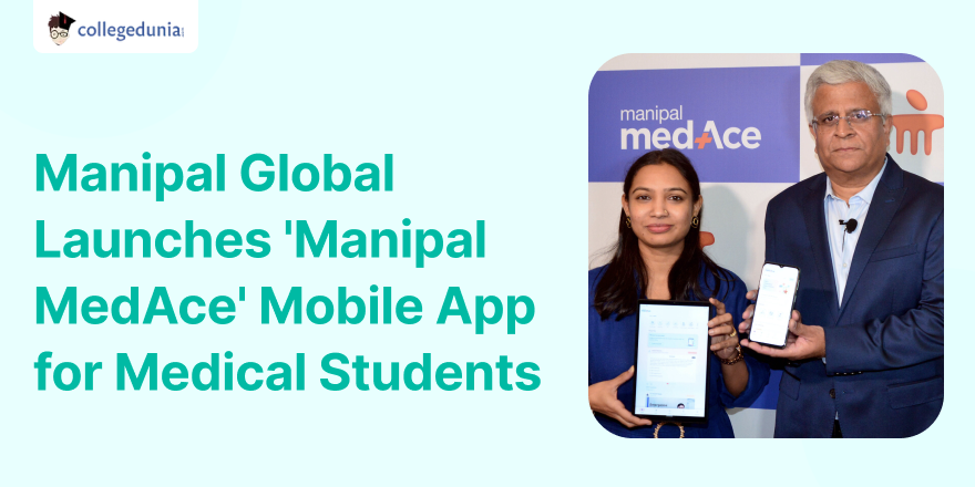 Manipal Global Launches 'Manipal MedAce' Mobile App for Medical Students