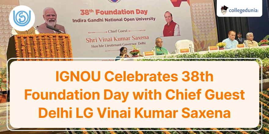 IGNOU Celebrates 38th Foundation Day with Chief Guest Delhi LG Vinai ...