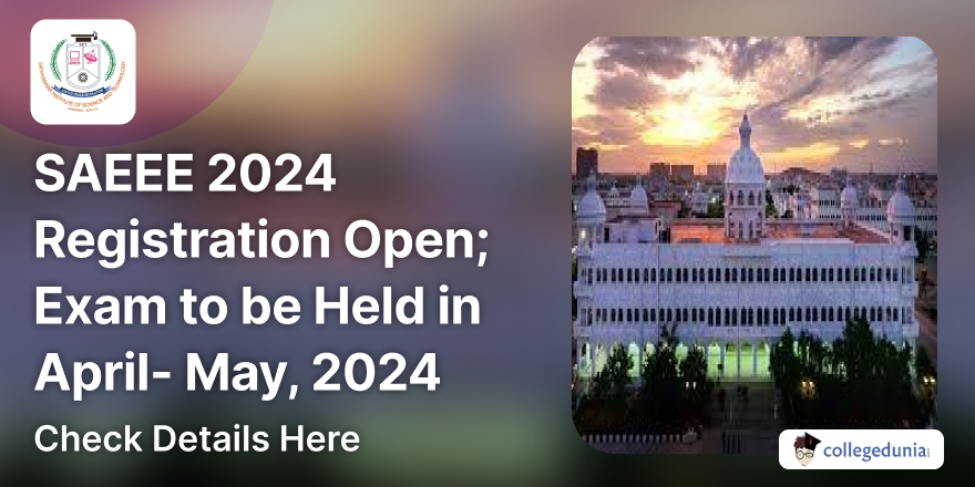 SAEEE 2024 Registration Open till April 06; Exam to be Held in April ...