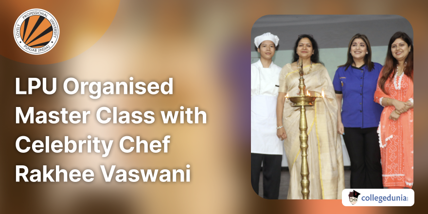 LPU School of Hotel Management Organised Master Class with Celebrity ...
